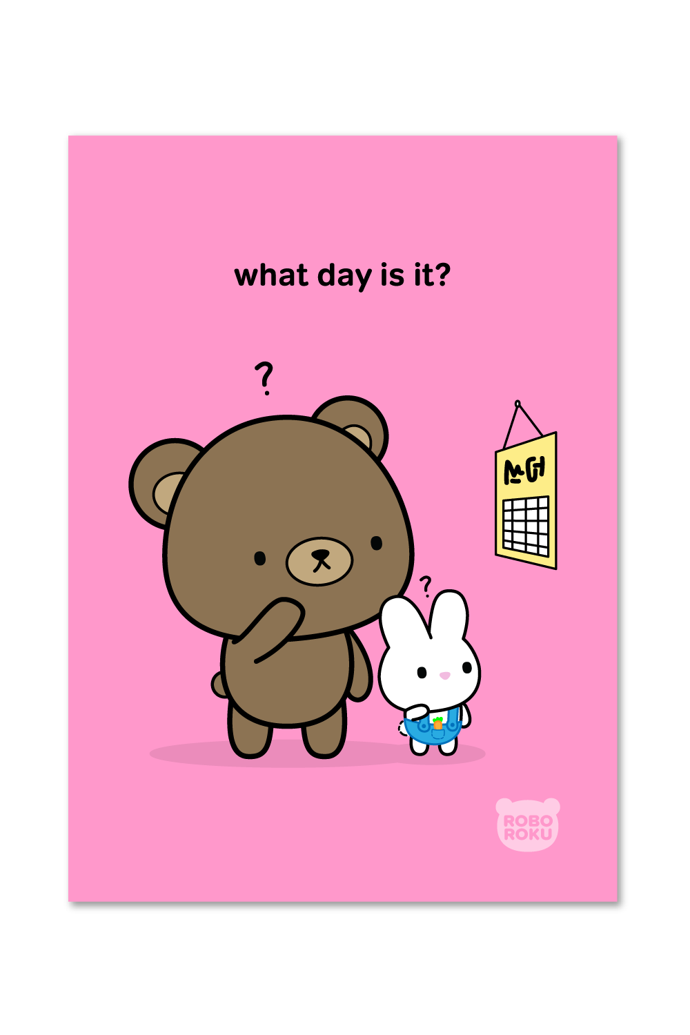 What Day is it? - 5"x7" Art Print – Robo Roku